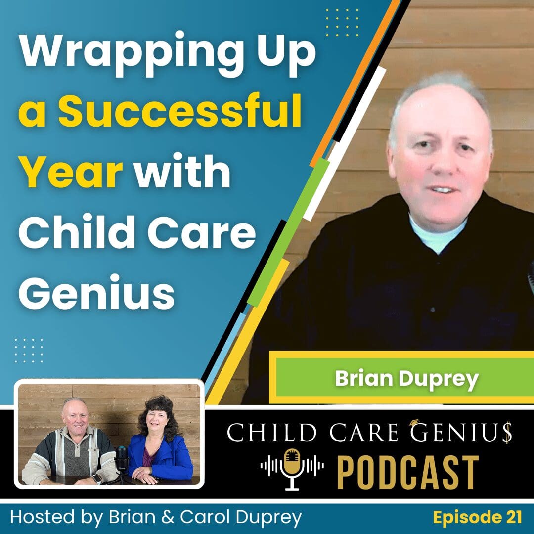 Wrapping Up a Successful Year with Child Care Genius - Brian Duprey