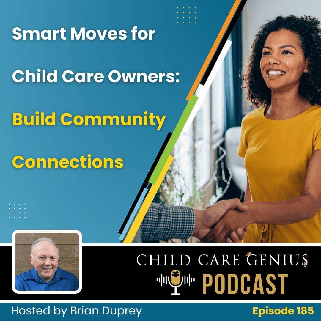 E185 - Smart Moves for Child Care Owners: Build Community Connections ...
